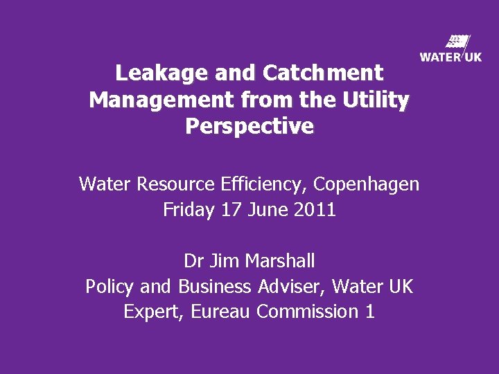 Leakage and Catchment Management from the Utility Perspective