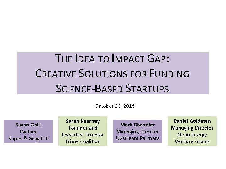 THE IDEA TO IMPACT GAP CREATIVE SOLUTIONS FOR