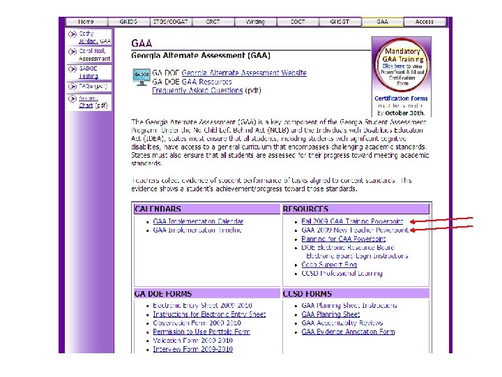 WHAT IS GAA Georgia Alternate Assessment PURPOSE Ensure