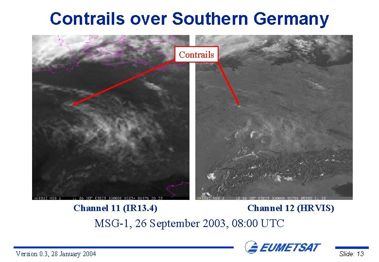 APPLICATIONS OF METEOSAT SECOND GENERATION MSG DETECTION OF