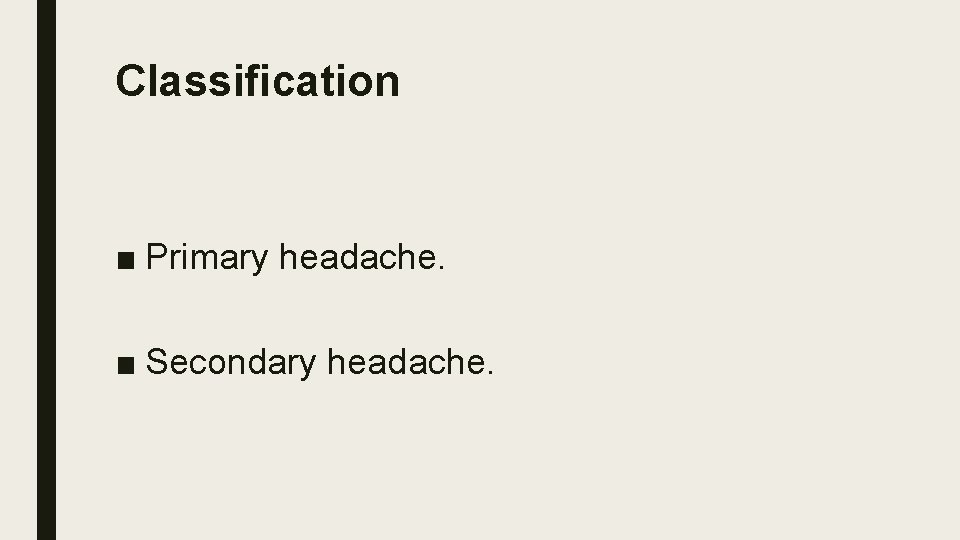 APPROACH TO PATIENT WITH HEADACHE Dr Hana Albulaihe