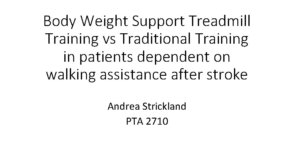 Body Weight Support Treadmill Training vs Traditional Training