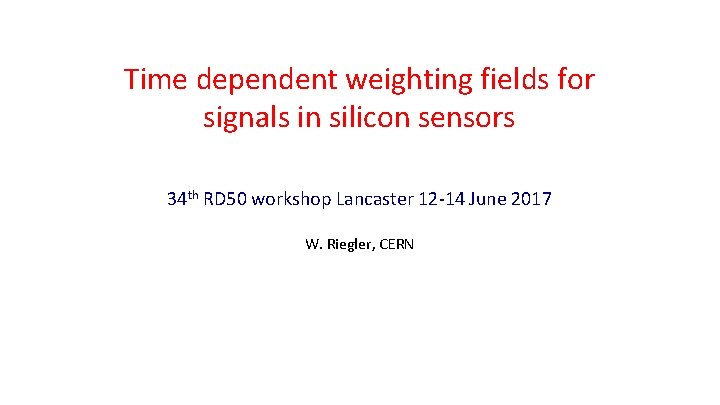 Time dependent weighting fields for signals in silicon