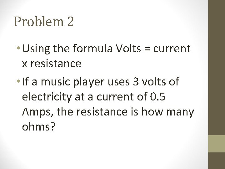 Ohms Law Problems Problem 1 Using the formula
