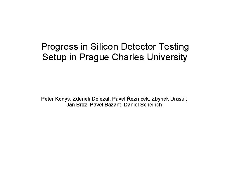 Progress in Silicon Detector Testing Setup in Prague