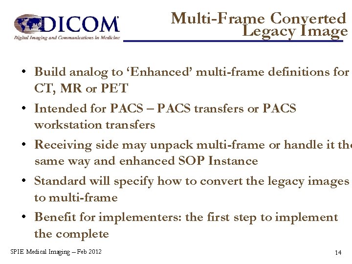 Whats New in DICOM Workshop SPIE MEDICAL IMAGING