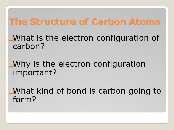 Chapter 4 Carbon the Molecular Diversity of Life