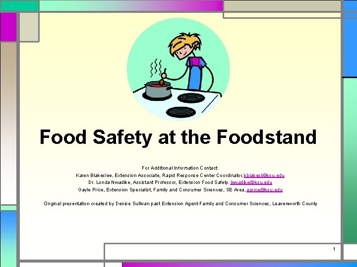 Food Safety at the Foodstand For Additional Information