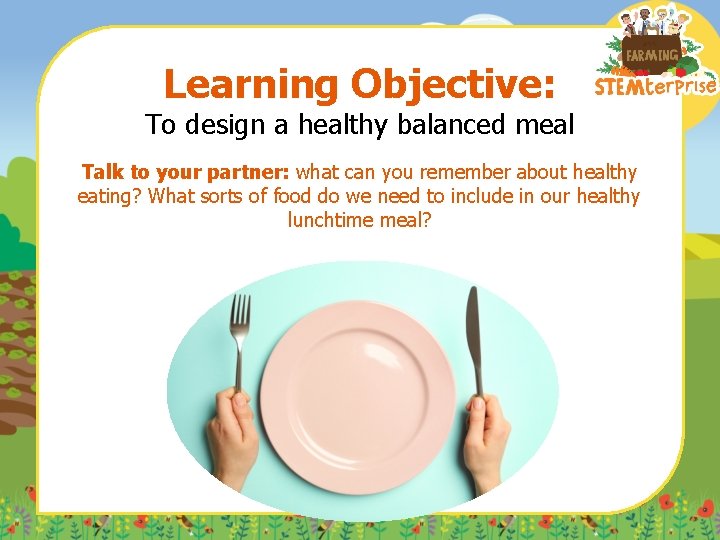 Stage 4 Designing a healthy balanced meal Learning