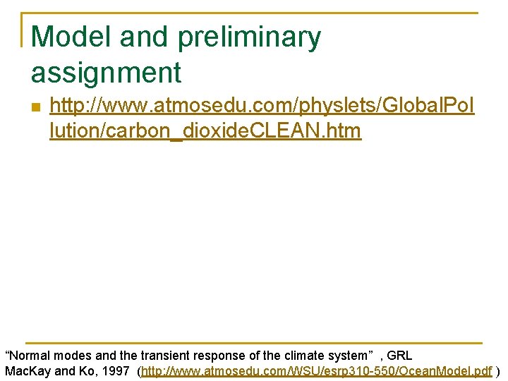 Mass Balance for the carbon cycle Robert Mac