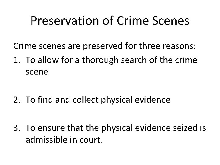 The Investigation Crime Scene The place or site