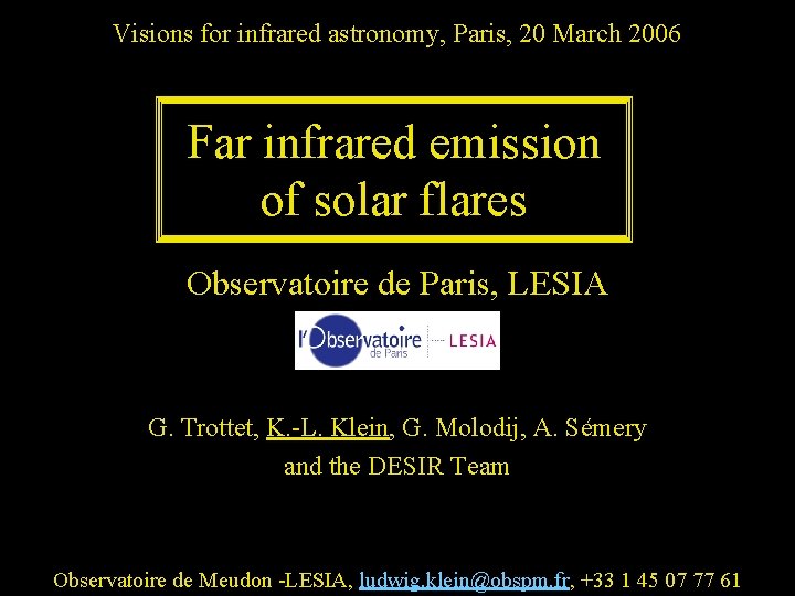 Visions for infrared astronomy Paris 20 March 2006