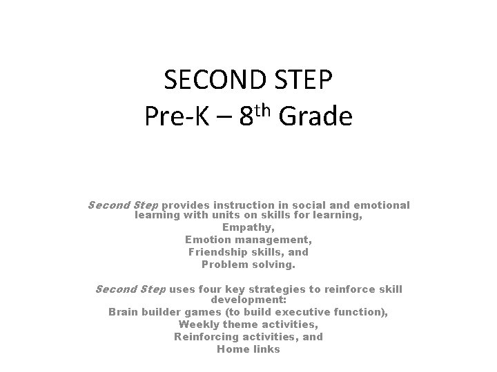 SECOND STEP PreK 8 th Grade Second Step