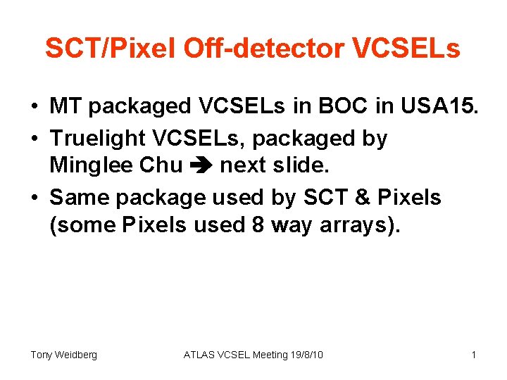 SCTPixel Offdetector VCSELs MT packaged VCSELs in BOC