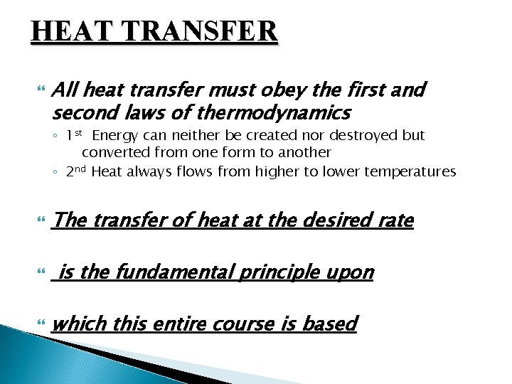 UNIT OPERATIONS IV HEAT TRANSFER CHE 3004 Lt
