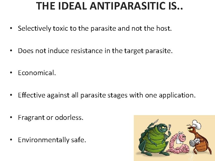 Antiparasitics Ch 12 ANTIPARASITICS Make up the largest