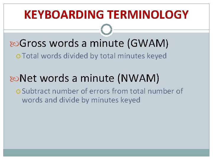 INFORMATION COMMUNICATION TECHNOLOGY I KEYBOARDING WHY IS KEYBOARDING