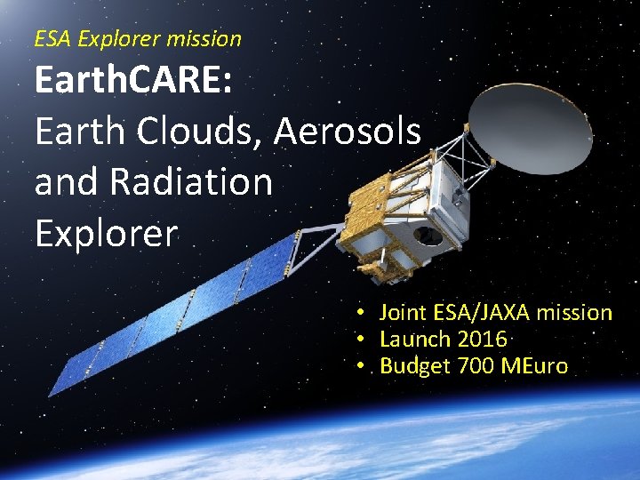ESA Explorer mission Earth CARE Earth Clouds Aerosols
