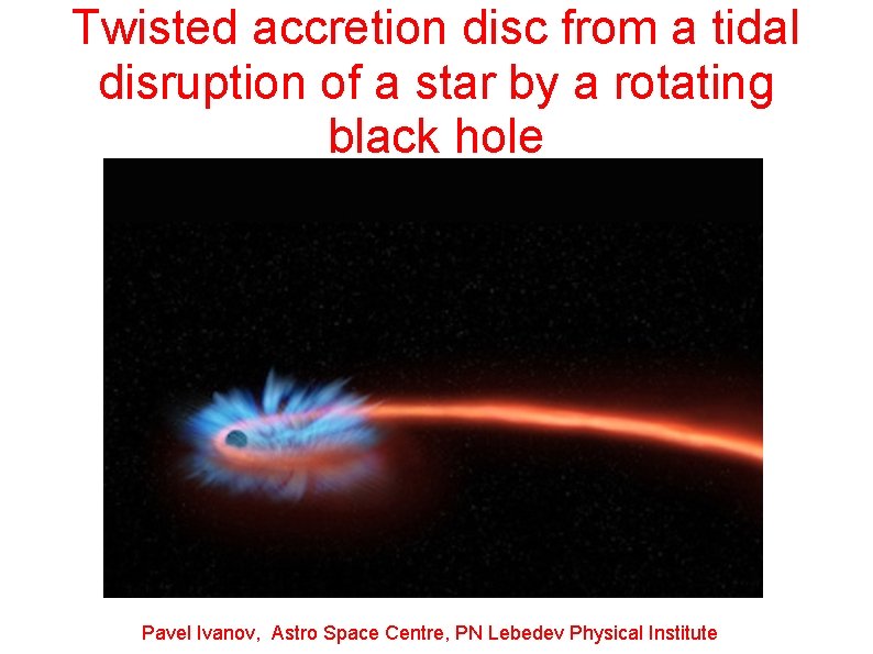 Twisted accretion disc from a tidal disruption of
