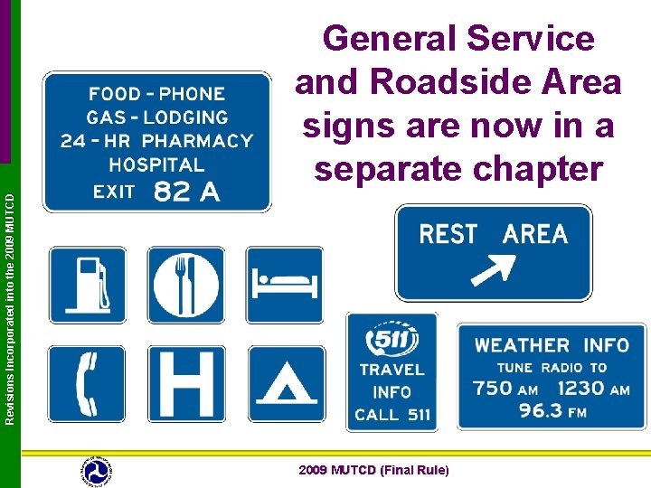 Revisions Incorporated into the 2009 MUTCD Revisions to