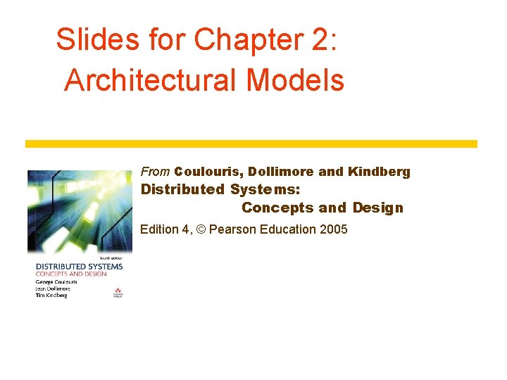 Slides for Chapter 2 Architectural Models From Coulouris