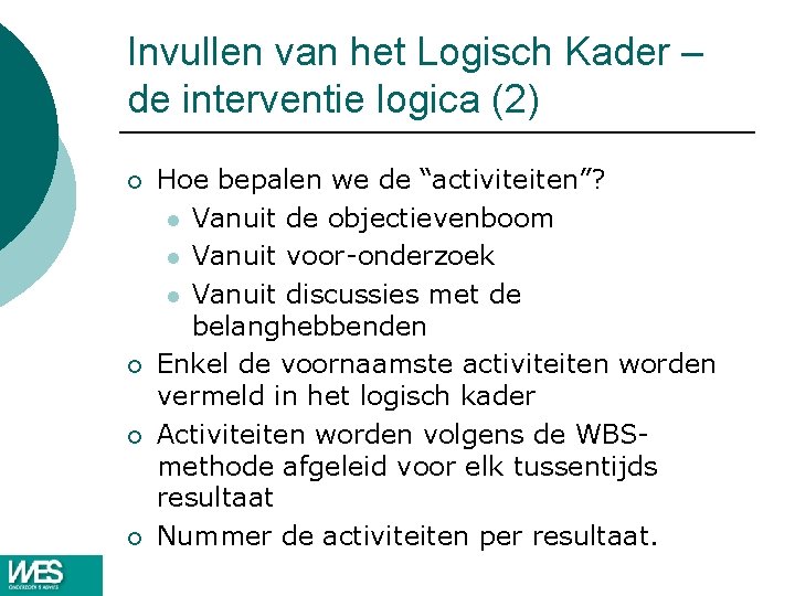 PCM voor Attachs Project Cycle Management Logisch Kader