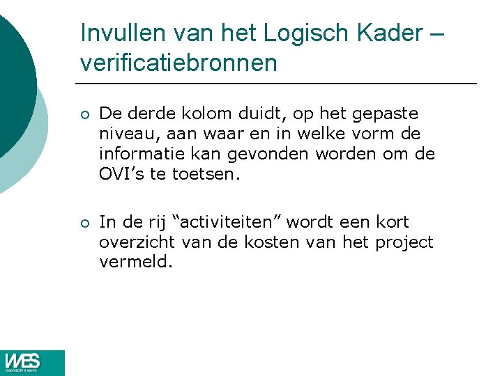 PCM voor Attachs Project Cycle Management Logisch Kader
