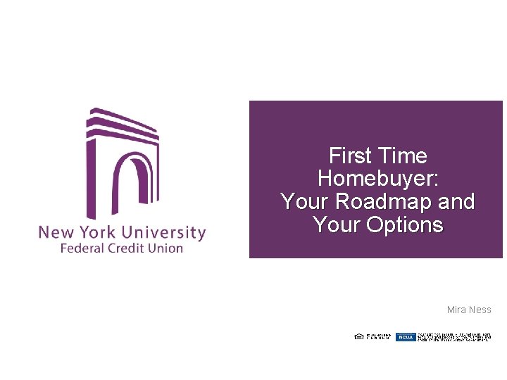 First Time Homebuyer Your Roadmap and Your Options