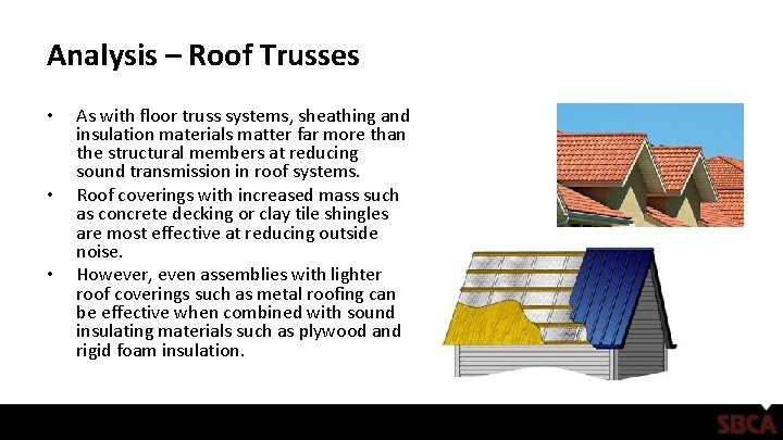 Sound Transmission in Wood Floor and Roof Trusses