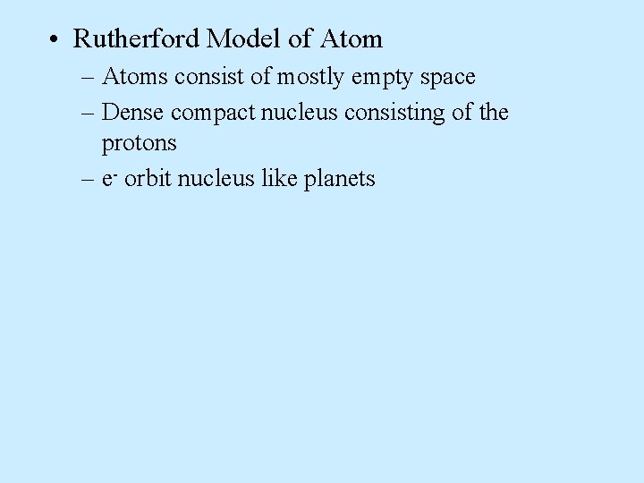 Atomic structure Structure of an atom is based