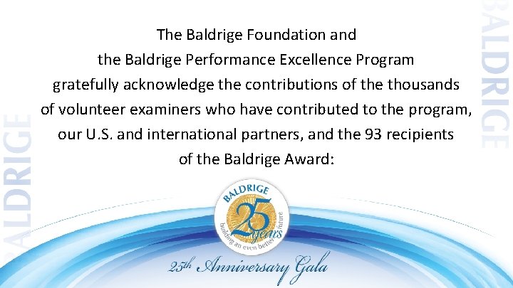 The Baldrige Foundation and the Baldrige Performance Excellence
