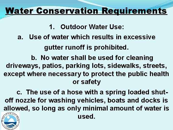 Water Conservation Notice The City of Morro Bay
