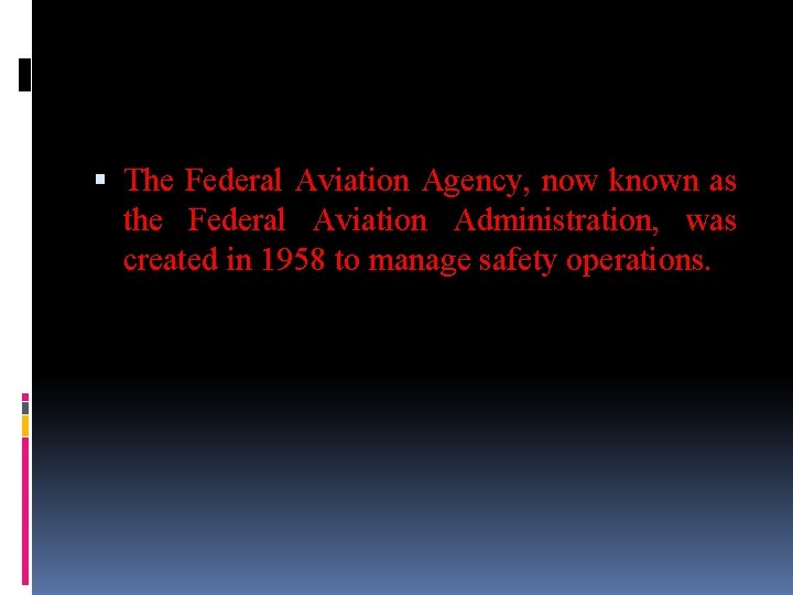 Airlines Industry Overall Since the birth of flight