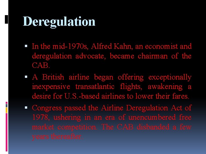 Airlines Industry Overall Since the birth of flight