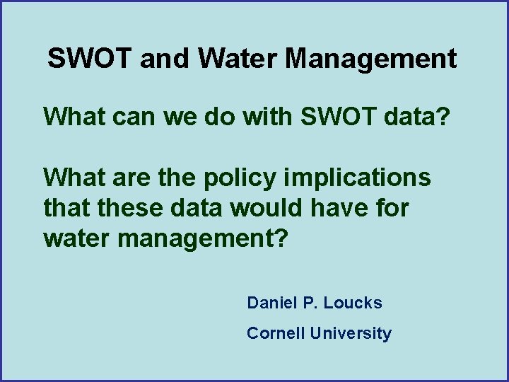SWOT and Water Management What can we do