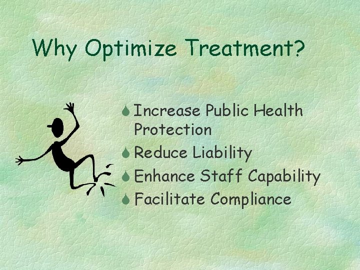 TREATMENT OPTIMIZATION AND Comprehensive Performance Evaluations CPEs ...