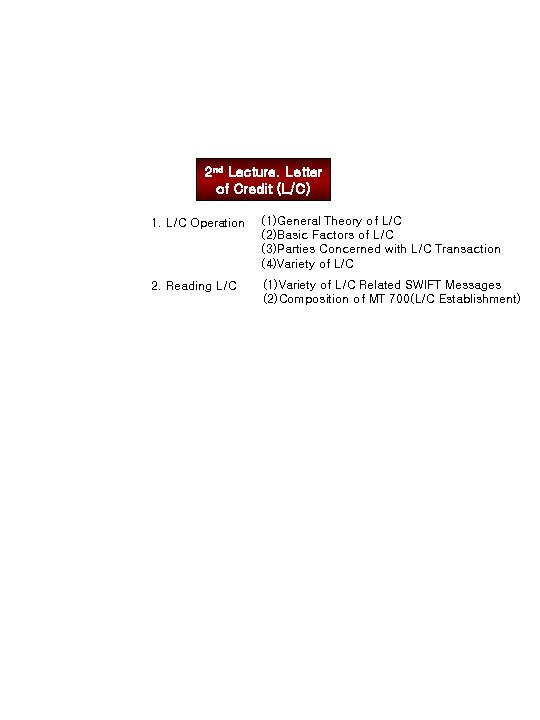 2 nd Lecture Letter of Credit LC 1