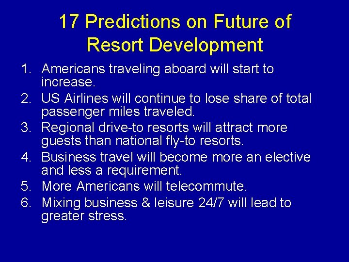 17 Predictions on the Future of Resort Development