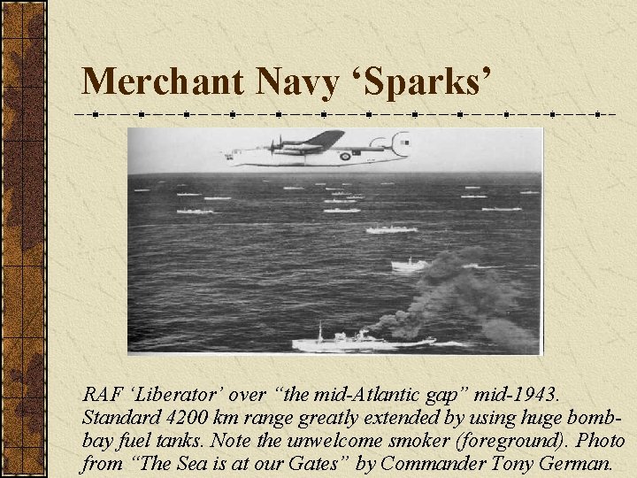 Merchant Navy Sparks in the Battle of the