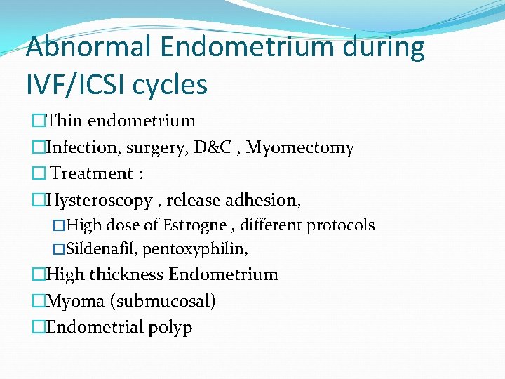 Abnormal Bleeding and Endometrium during Infertility Treatment Dr