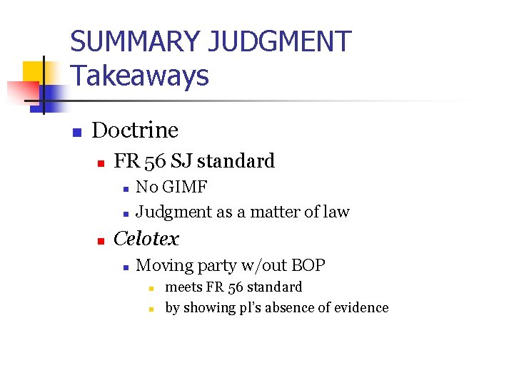 SUMMARY JUDGMENT Overview n SJ Issues n n