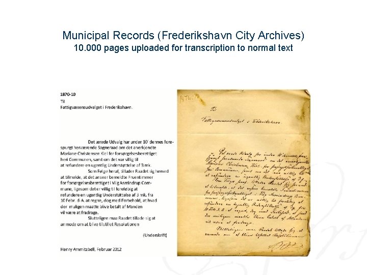 Crowdsourcing in Danish Archives Asbjrn Hellum Denmark What