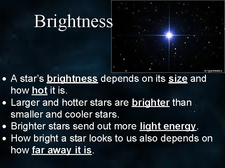 Sizing up Stars The sun is the star
