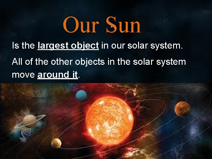 Sizing up Stars The sun is the star