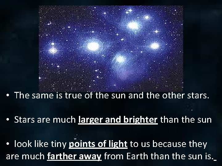 Sizing up Stars The sun is the star