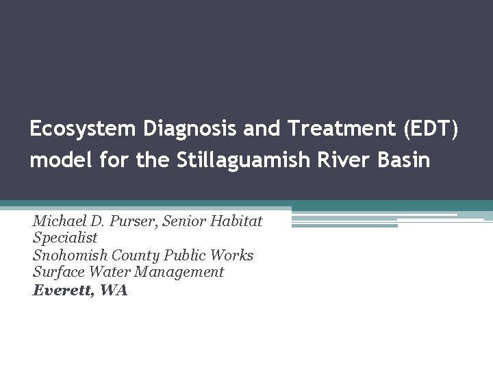 Ecosystem Diagnosis and Treatment EDT model for the