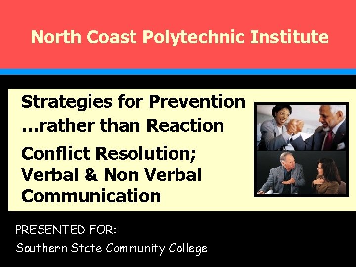 North Coast Polytechnic Institute Strategies for Prevention rather