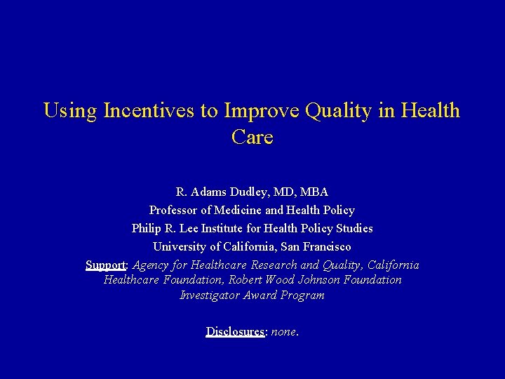 Using Incentives to Improve Quality in Health Care
