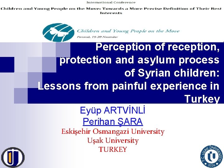 Perception of reception protection and asylum process of