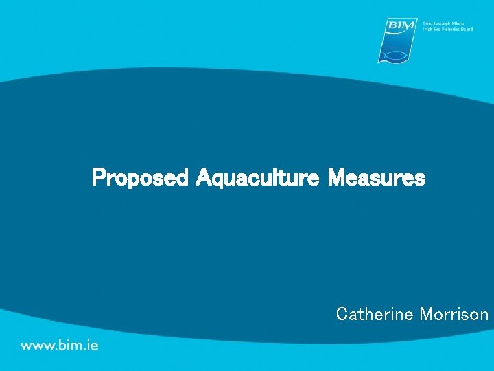 Proposed Aquaculture Measures Catherine Morrison Context SWOT analysis